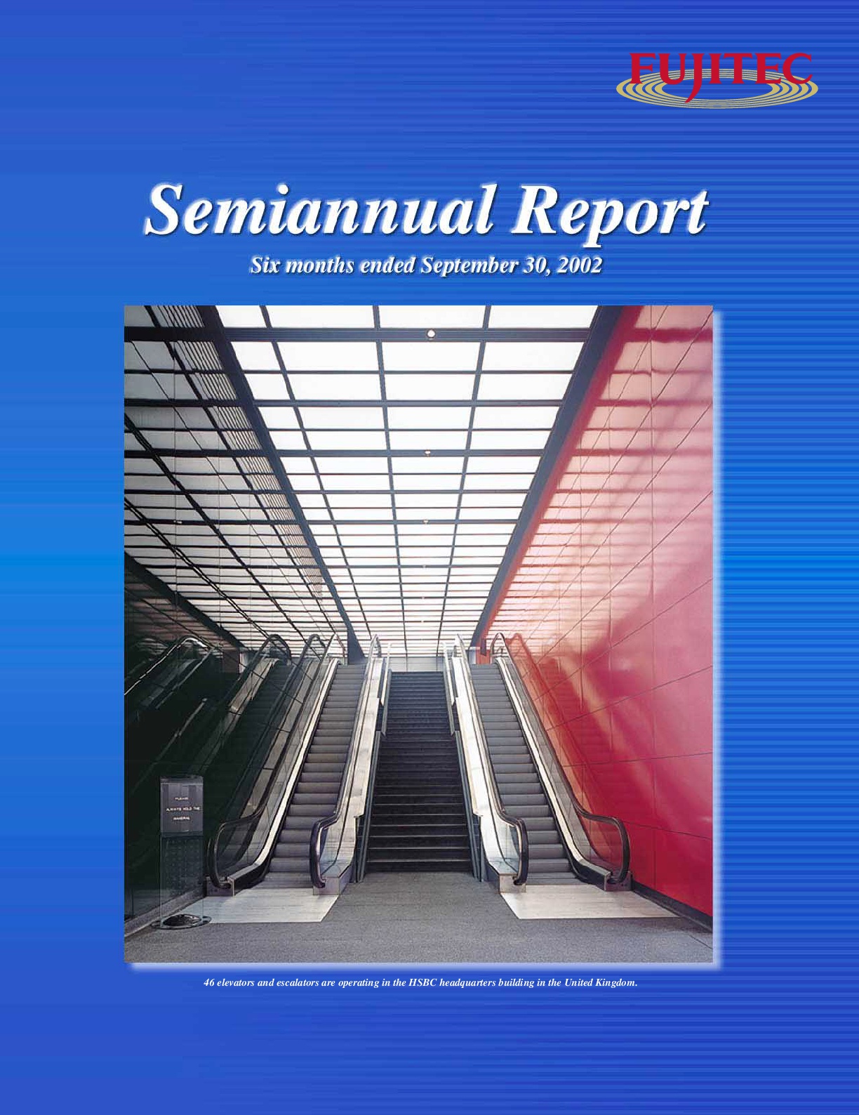 Semiannual Report2002 - Fujitec Global Website