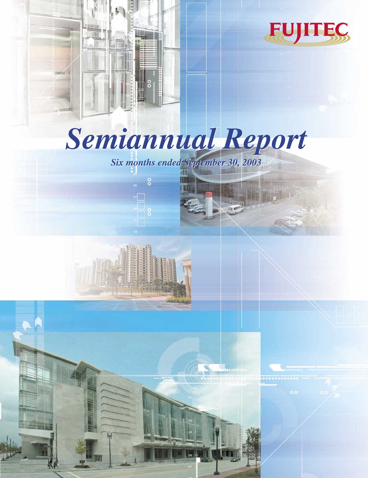 Semiannual Report2003 - Fujitec Global Website